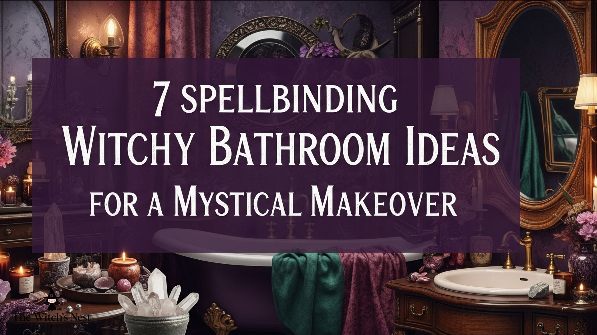 7 Spellbinding Witchy Bathroom Ideas for a Mystical Makeover - The ...